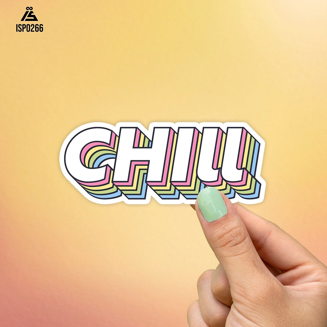 Chill Sticker, Best Friend Gift, Retro Decal, Funny Sticker, Quote ...