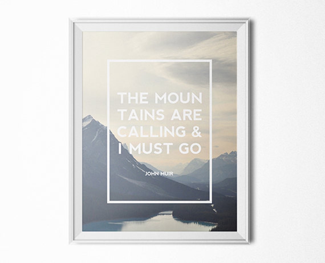 Muir Quote Print Muir Quote Muir Print the Mountains Are - Etsy