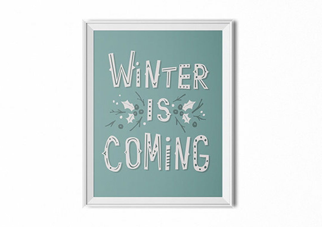 Winter is Coming, Holiday Art, Winter Art, Winter Quote, Game of ...