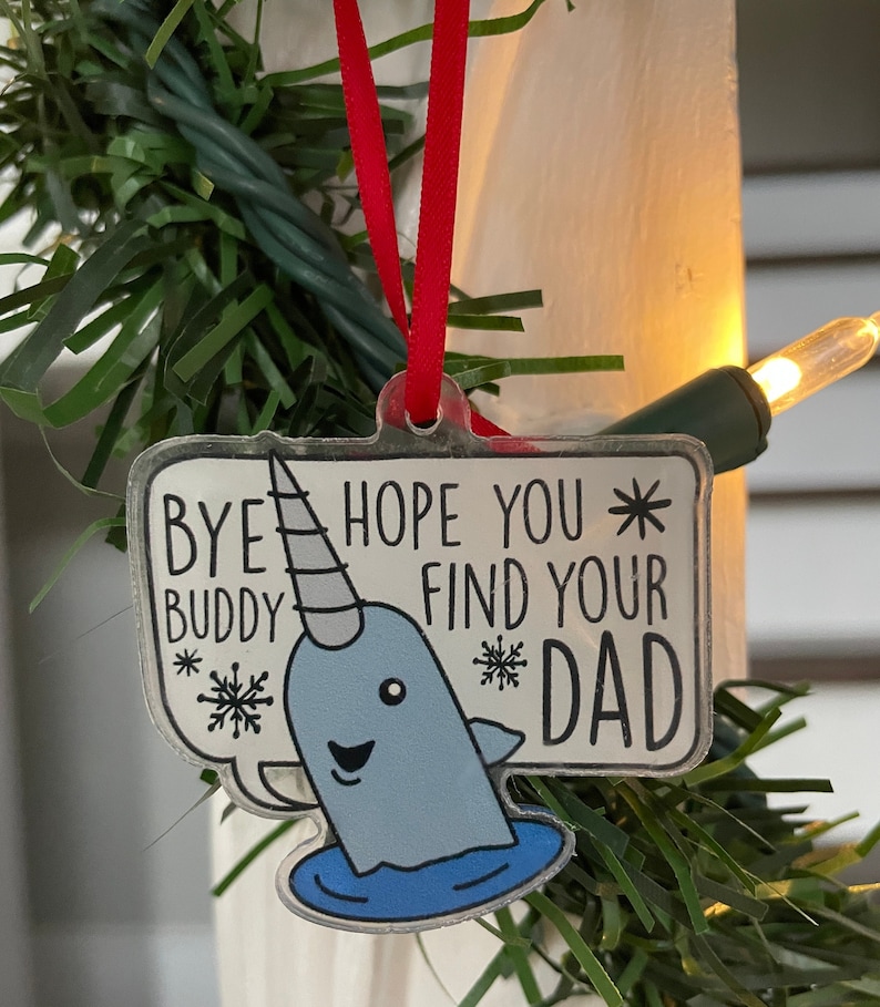 Small Mr Narwhal Christmas Ornament, Bye Buddy Christmas Ornament, Elf ...