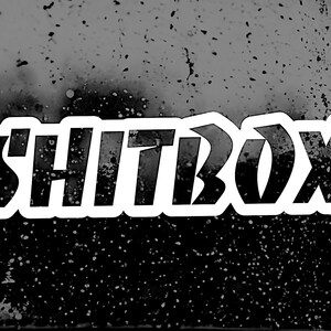 SHITBOX Decal JDM Stickers for Windows Car Laptop Skateboard Car Guy ...