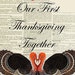 Thanksgiving Day Decor Our First Thanksgiving Together Print #1 Fall ...