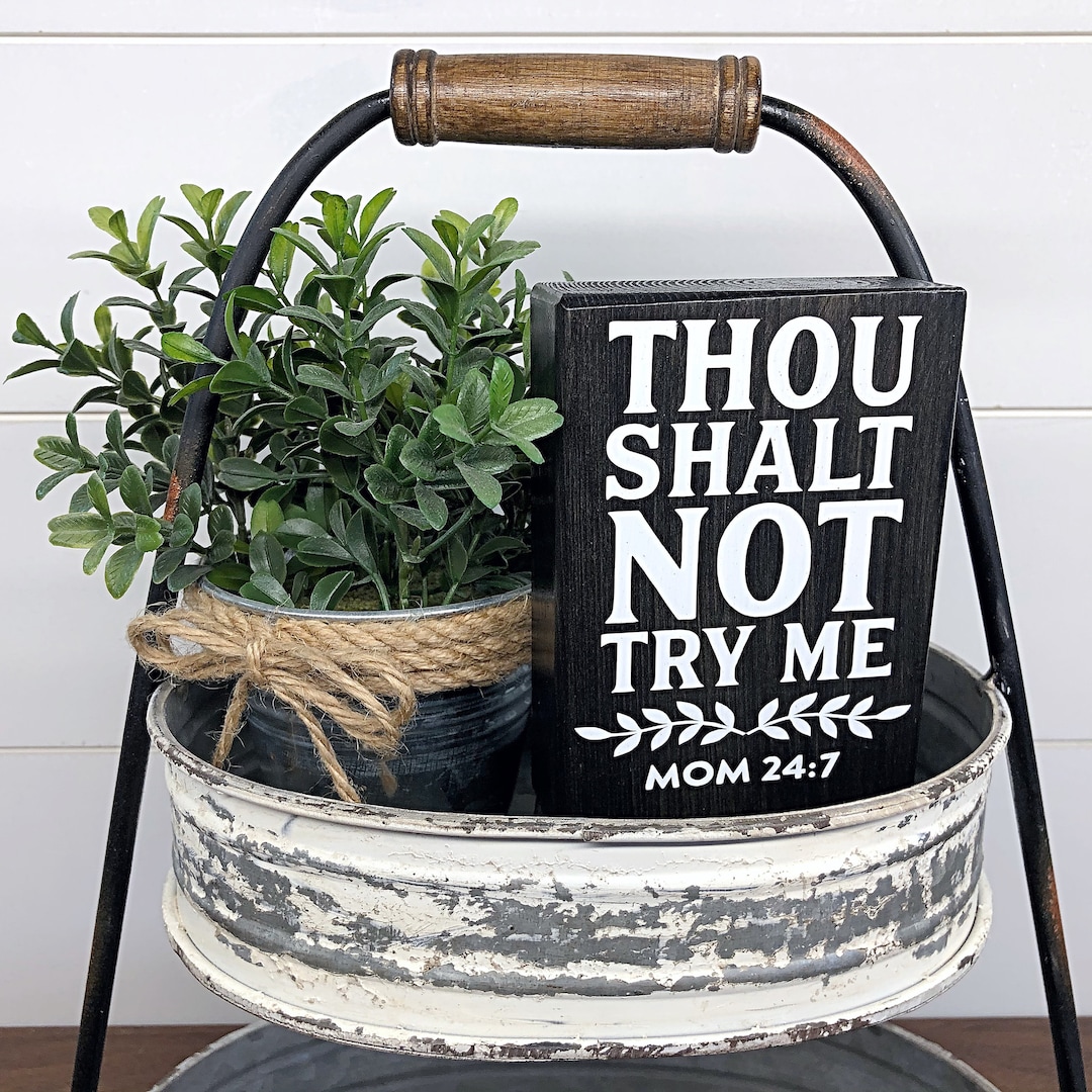 Mini Shelf Sign - Thou Shalt Not Try Me - Farmhouse Style Tiered Tray ...