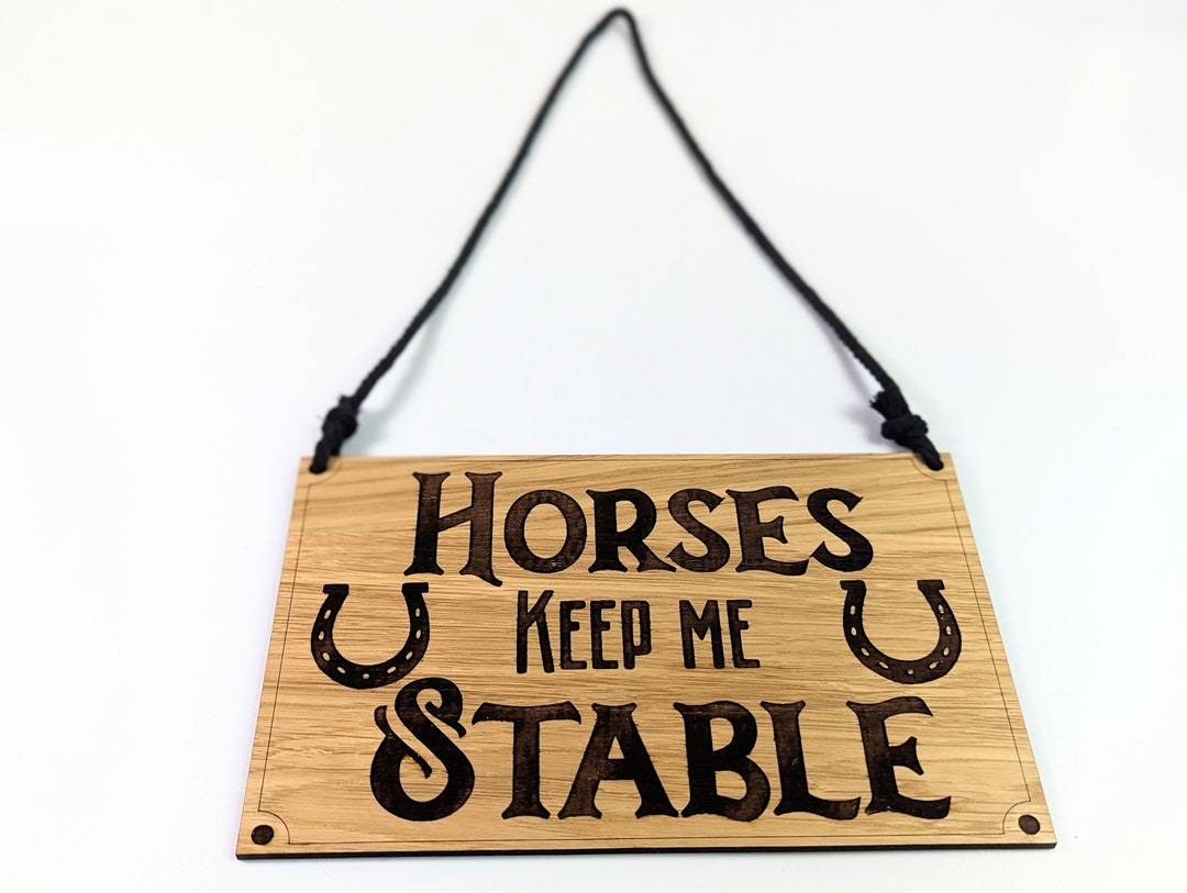 Horses Keep Me Stable Oak Wood Door Sign, Horse Door Hanger, Horse ...