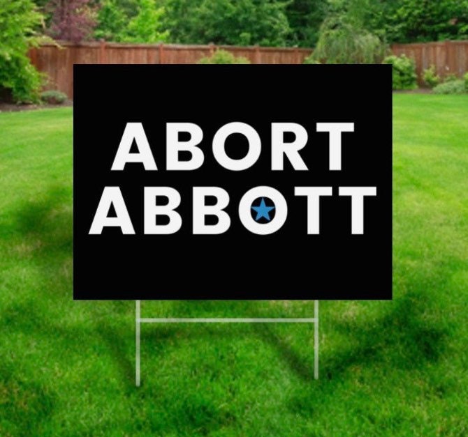 Abort Greg Abbott Yard Sign Double Sided. Pro Roe - Etsy