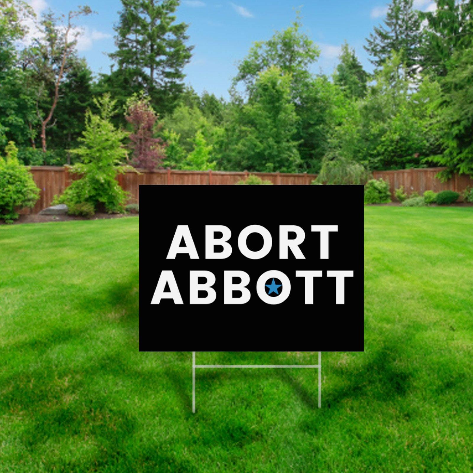 Abort Greg Abbott Yard Sign, Double Sided. Pro Roe, Women's Rights ...