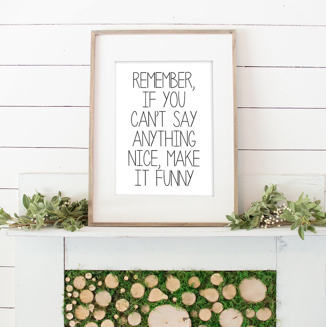 If You Can't Say Anything Nice|printable Wall Quote|quote Print|quote ...