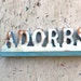 Adorbs Sign, Wooden Sign, Dorm Decor, Boho Sign, Reclaimed Wood Sign ...