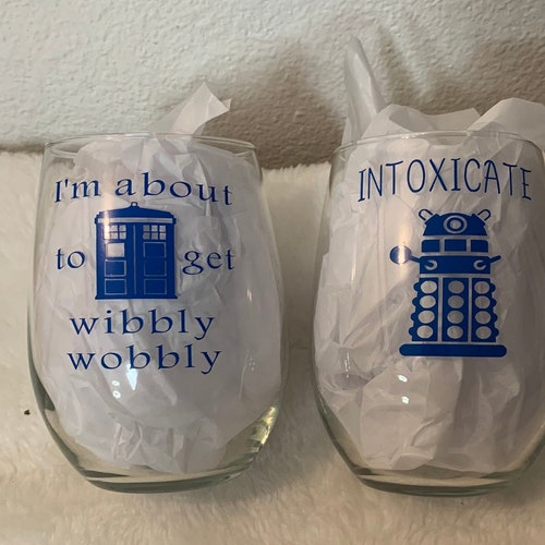 Dr. Who I'm About to Get Wibbly Wobbly Stemless Wine Glass - Etsy