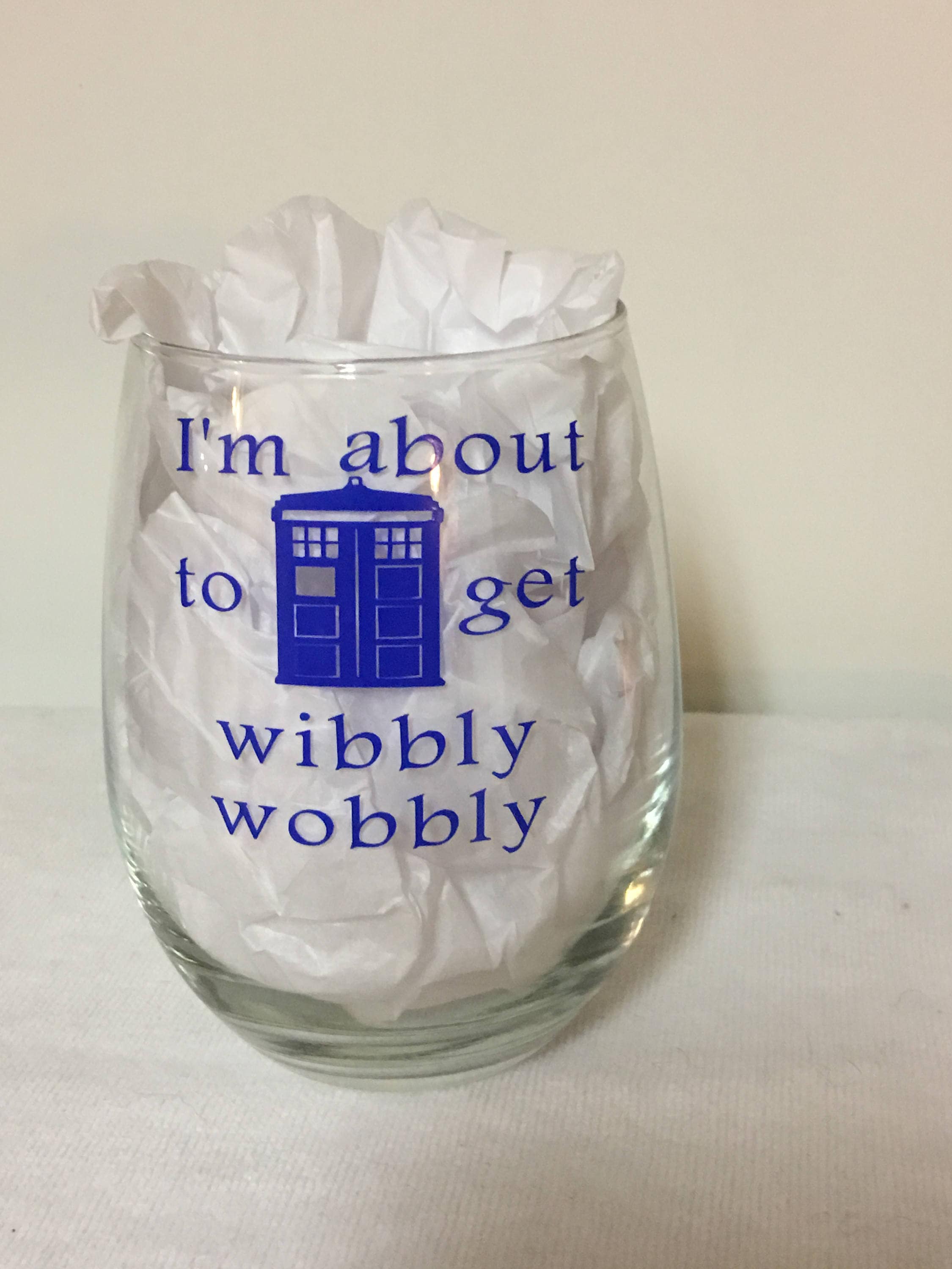 Dr. Who I'm About to Get Wibbly Wobbly Stemless Wine Glass - Etsy
