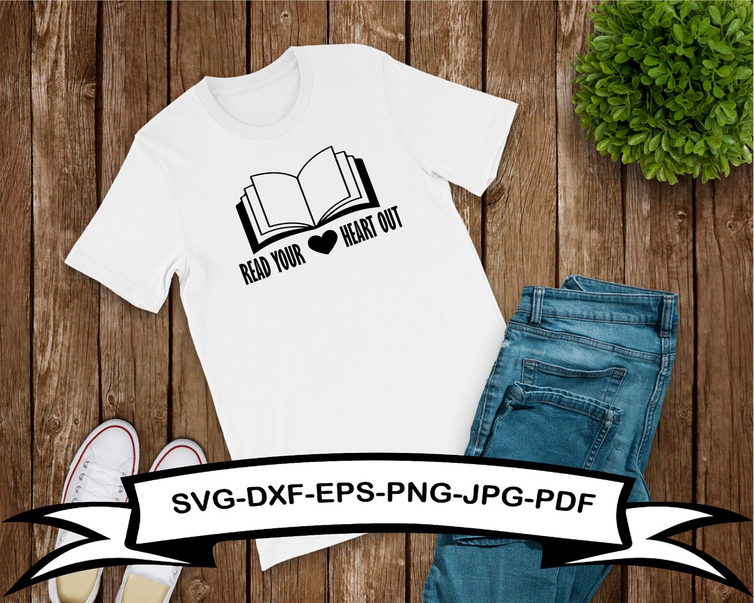 Read Your Heart Out SVG Cut File|personal and Commercial Use|instant ...