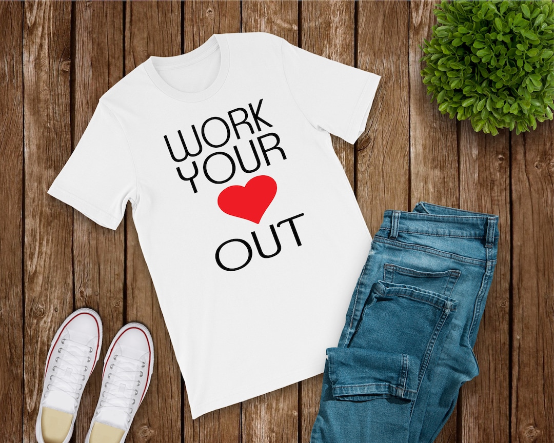 Work Your Heart Out SVG Cut File|personal and Commercial Use|instant ...