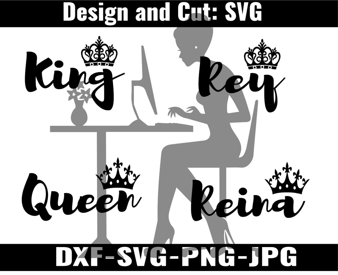 King Queen Rey Reina SVG Cut File|personal and Commercial Use|instant ...