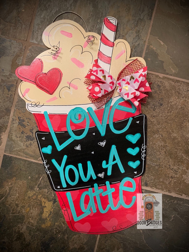 Valentine Love Latte Door Hanger Valentines Day Door Decor - Etsy