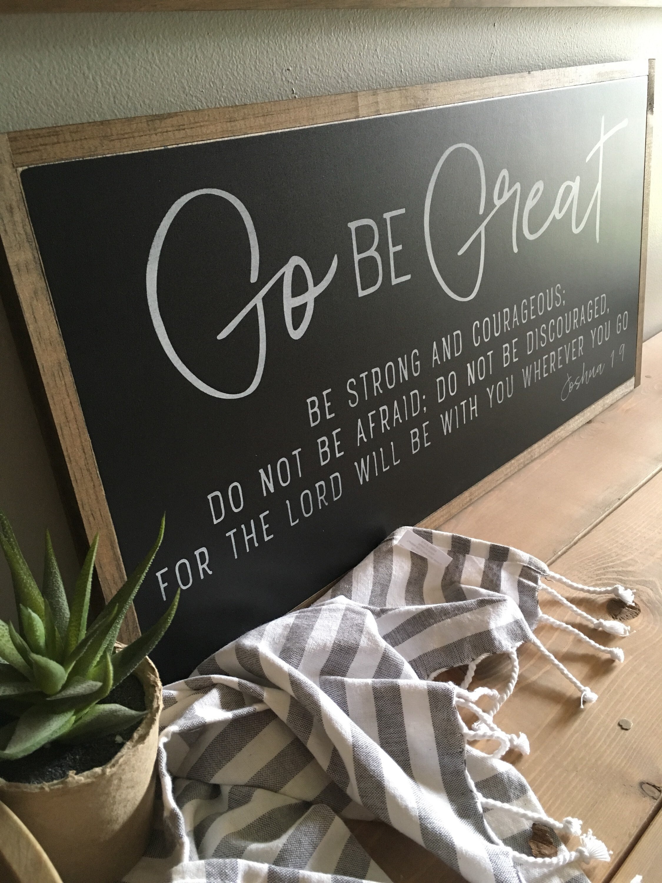 GO BE GREAT 1'X2' Sign Joshua 1:9 Distressed - Etsy
