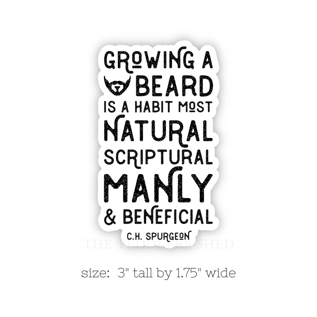 GROWING A BEARD Vinyl Sticker C.H. Spurgeon Quote, Laptop Sticker ...