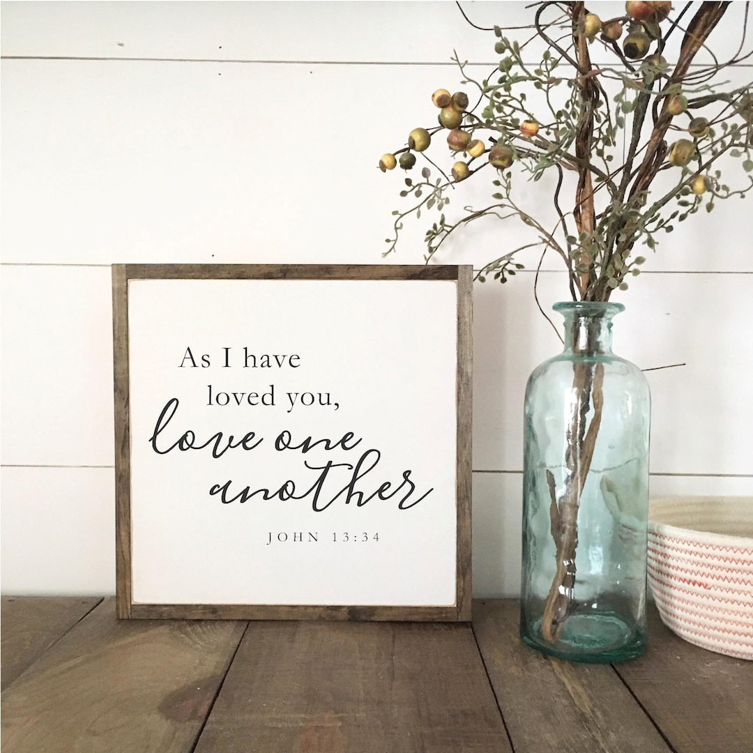 LOVE ONE ANOTHER Wooden Sign | Scripture Wall Decor | Painted Shabby ...
