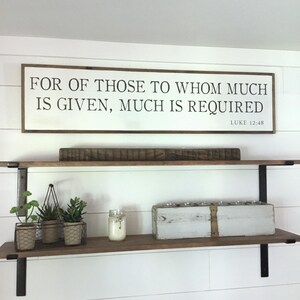 MUCH IS REQUIRED Framed Wood Sign | Bible Verse Sign | Scripture Verse ...