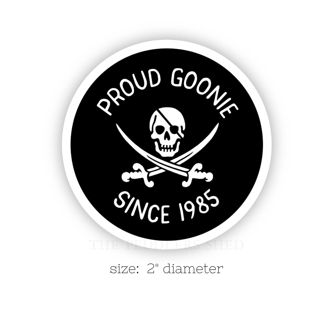 PROUD GOONIE Since 1985 Vinyl Sticker 80s Movie Sticker - Etsy