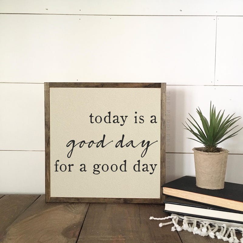 Today is a Good Day - Etsy