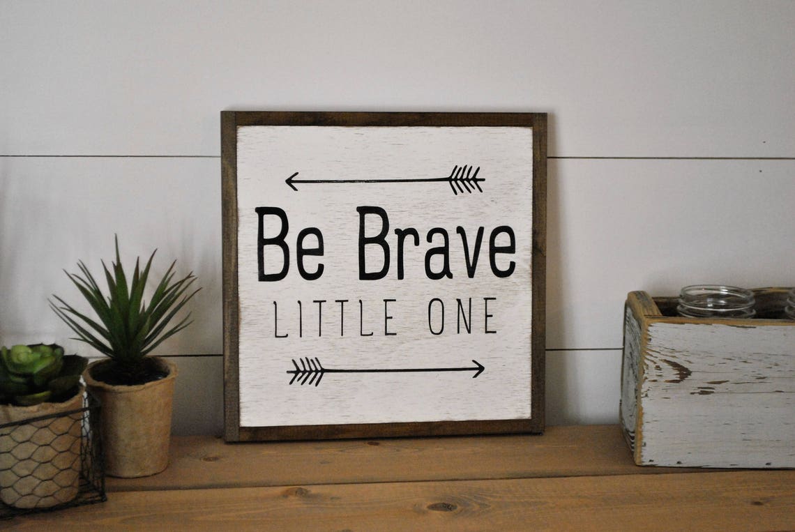BE BRAVE Little One 1'X1' Framed Sign Distressed - Etsy