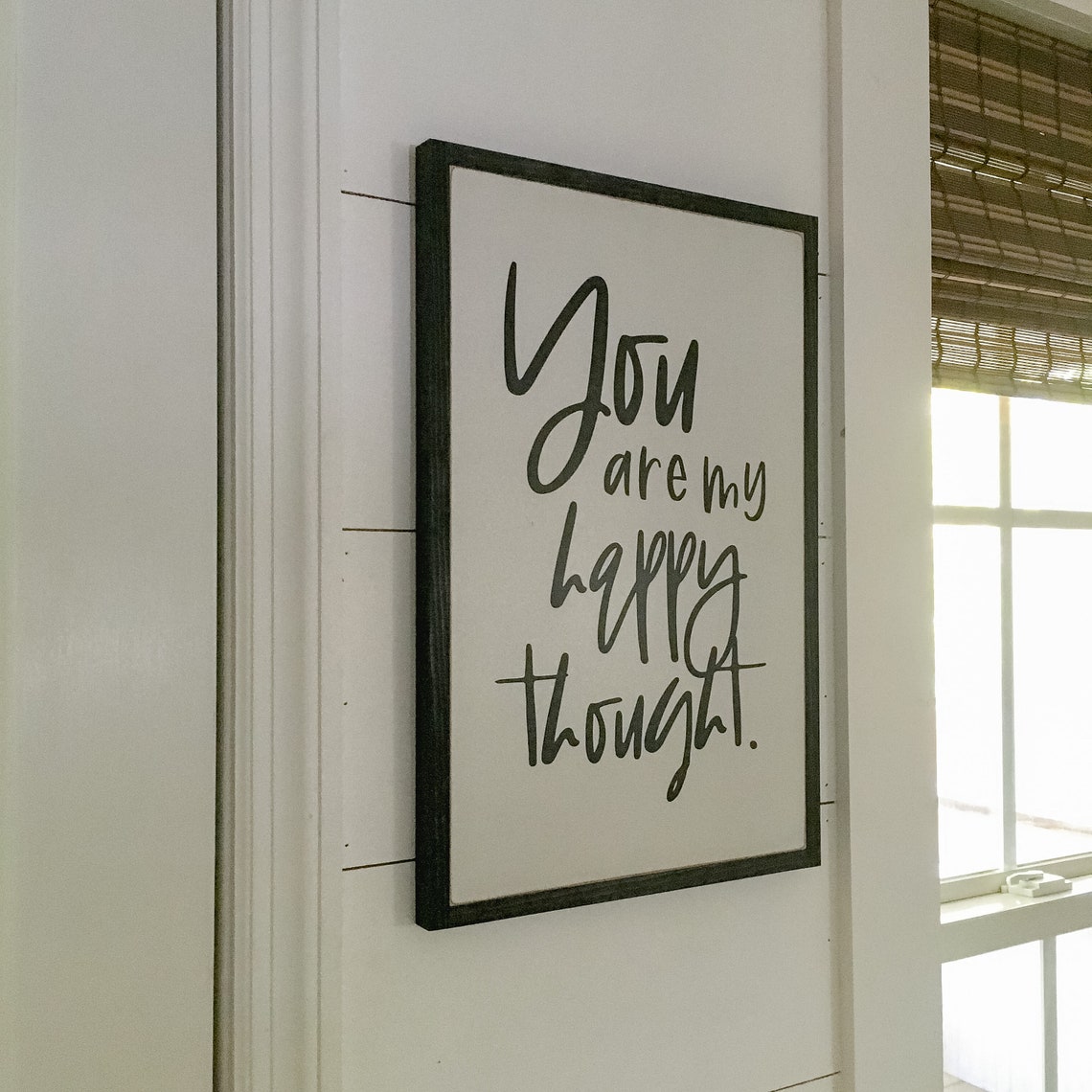 You Are MY HAPPY THOUGHT Sign - 18x12 Inches | Modern Farmhouse Wall ...