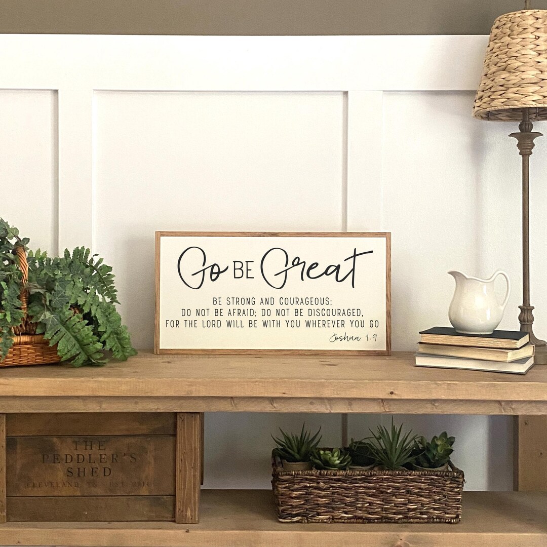 GO BE GREAT 12" X 23" Sign | Joshua 1:9 | Distressed Rustic Wall Decor ...