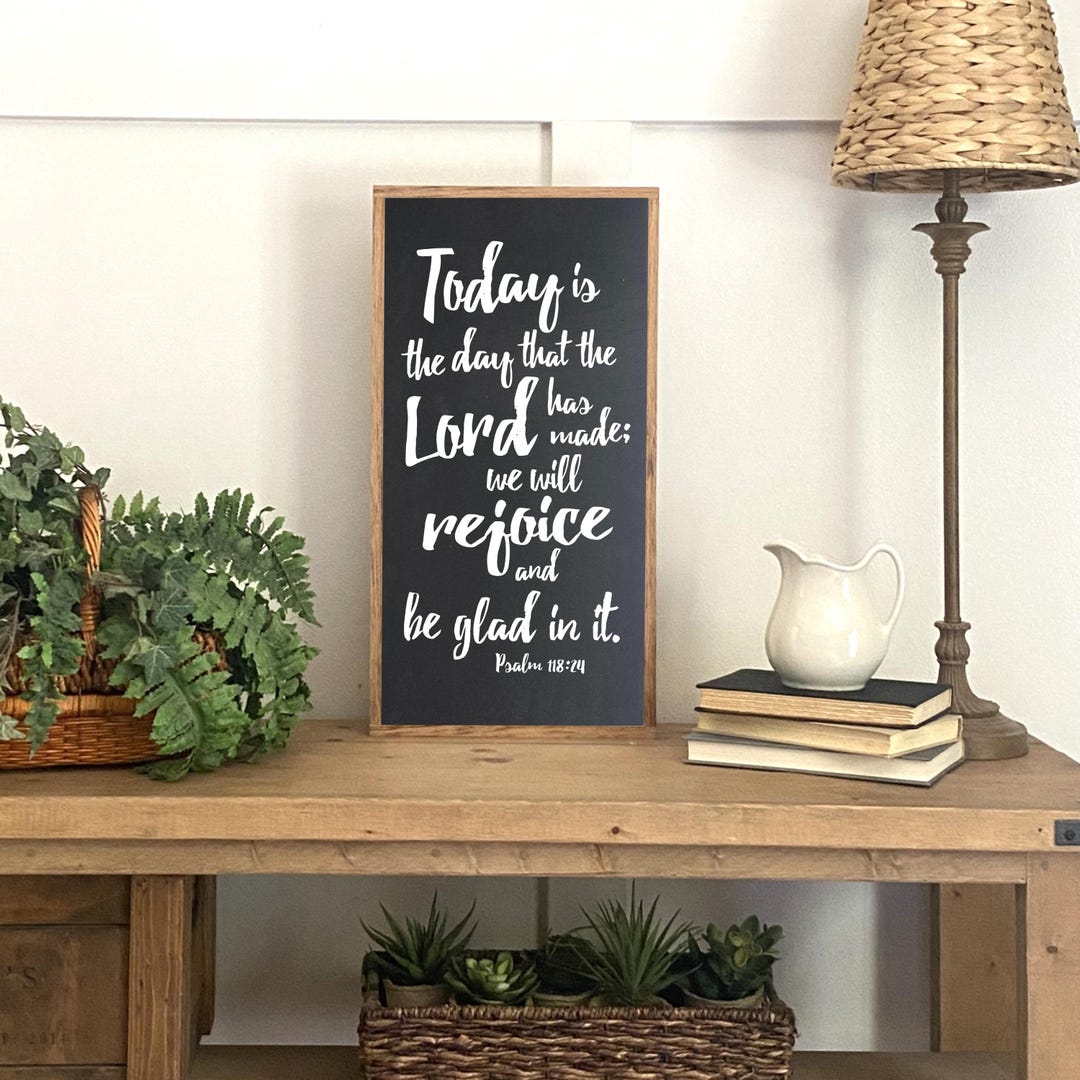 BE GLAD Wood Sign 12x23 in | Today is the Day the Lord Has Made ...
