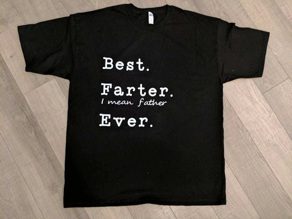 Best farter ever gift for him funny shirt sarcastic shirt | Etsy