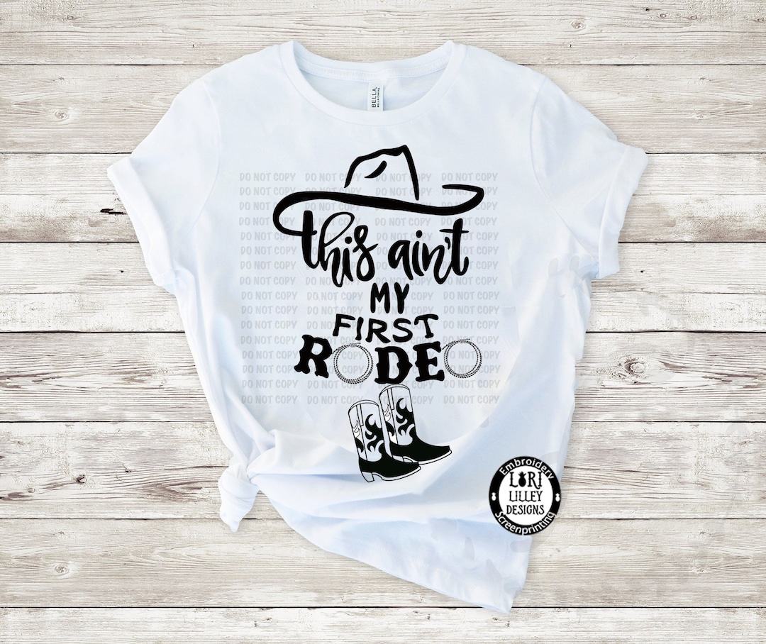 This Ain't My First Rodeo PNG SVG Sublimation Digital Design - Etsy