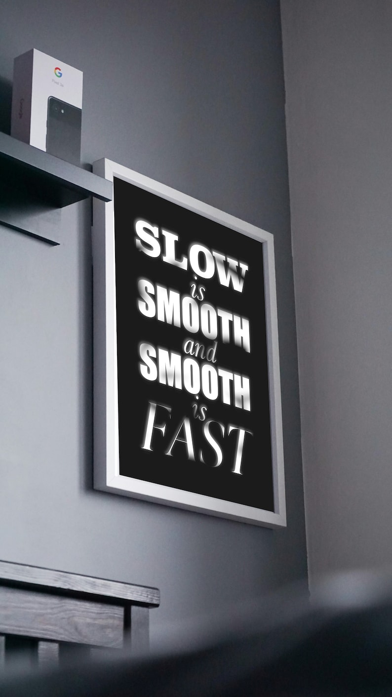 Slow is Smooth, Smooth is Fast, Instant Download - Etsy