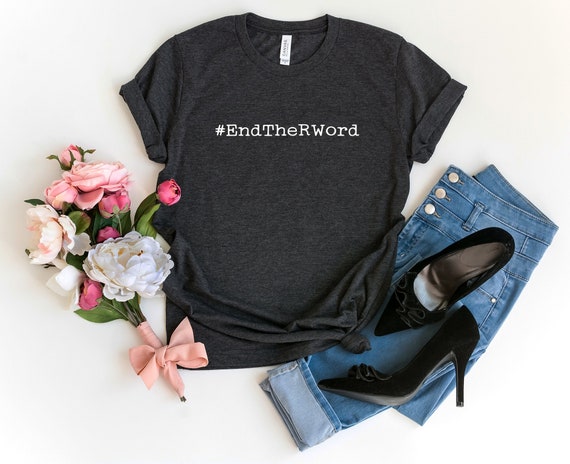 End the R Word Tshirt Spread the Word Tee Special Needs - Etsy