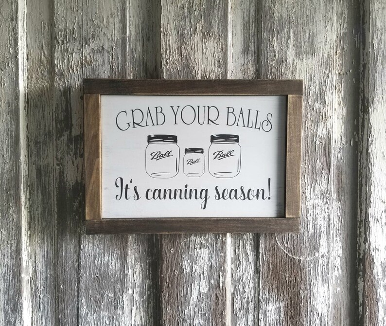 It's Canning Season Garden Sign Wood Sign Funny - Etsy