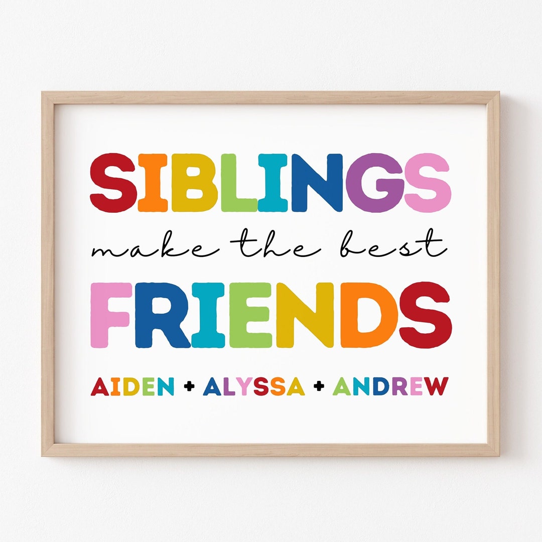 Siblings Make the Best Friends, Siblings Wall Art, Sibling Decor, Big ...