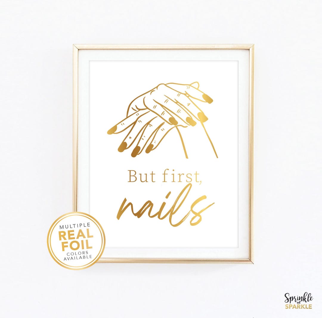 Manicure Wall Art, but First Nails Print in Gold Foil, Nail Salon Print ...