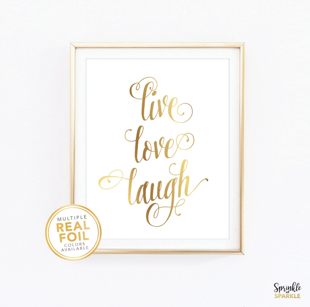 Gold Foil Print Live Love Laugh Real Foil Print Silver - Etsy