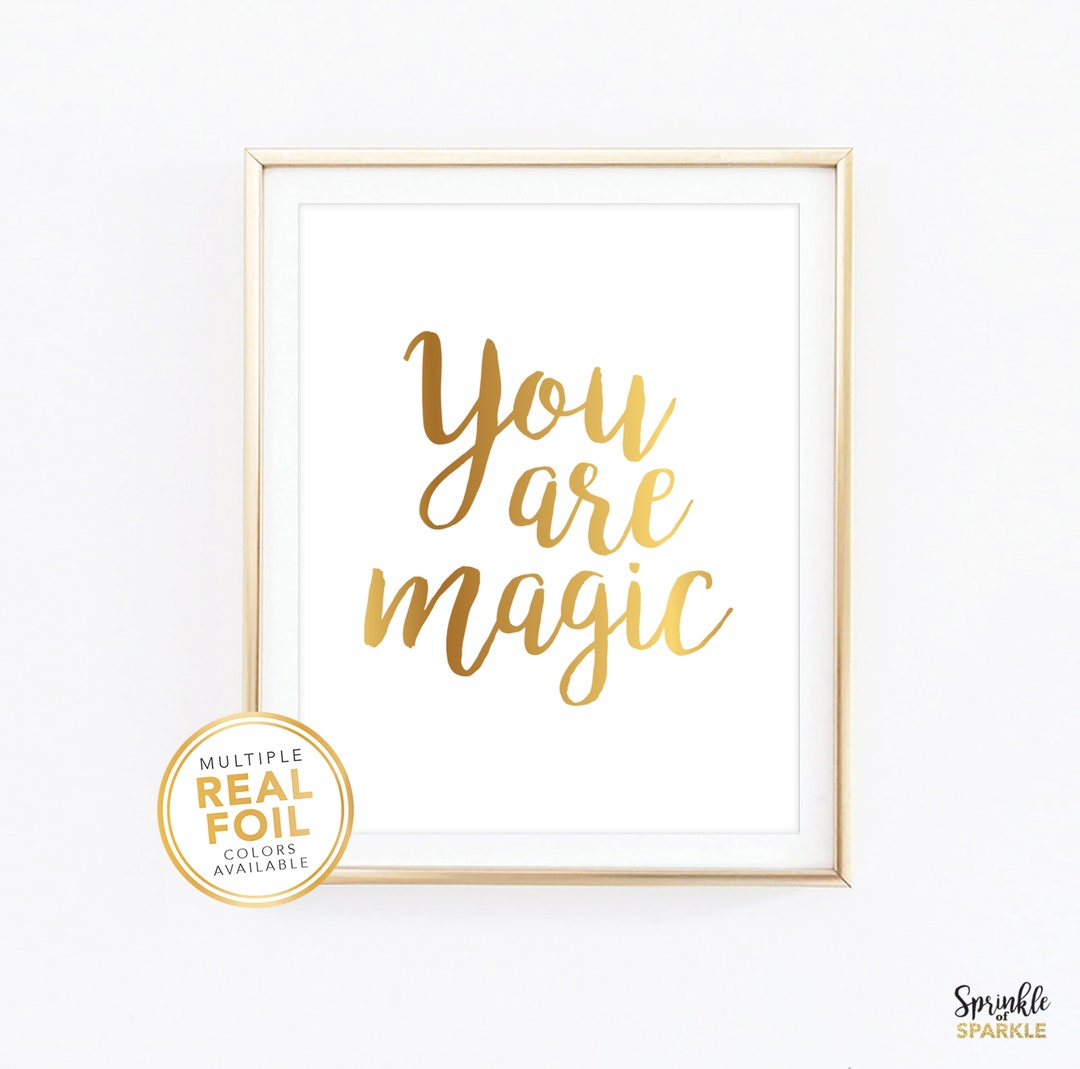 You Are Magic Wall Art, Gold Foil Wall Art, You Are Magic Sign ...