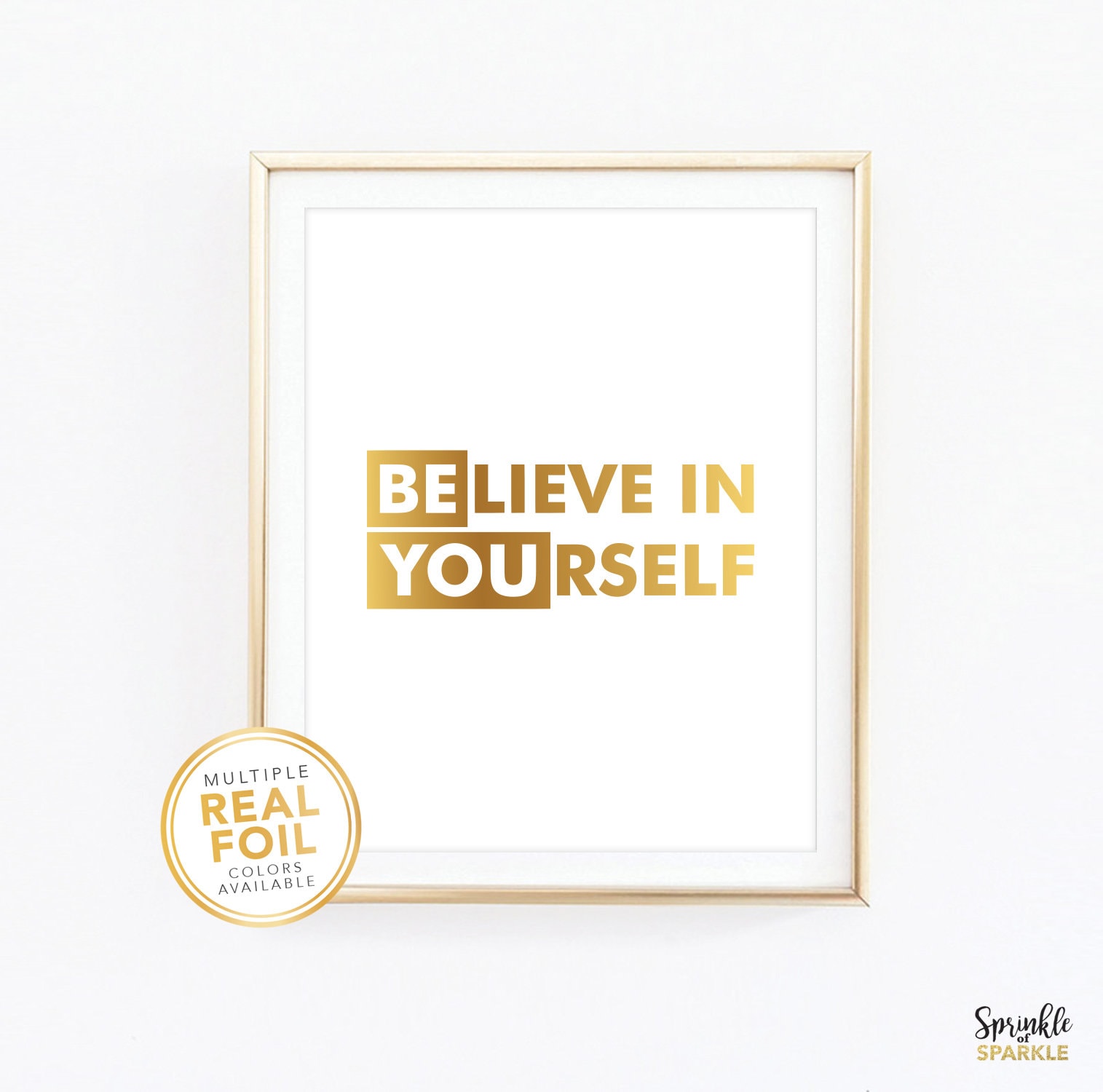 Believe in yourself Print / Gold foil Print / Inspirational | Etsy