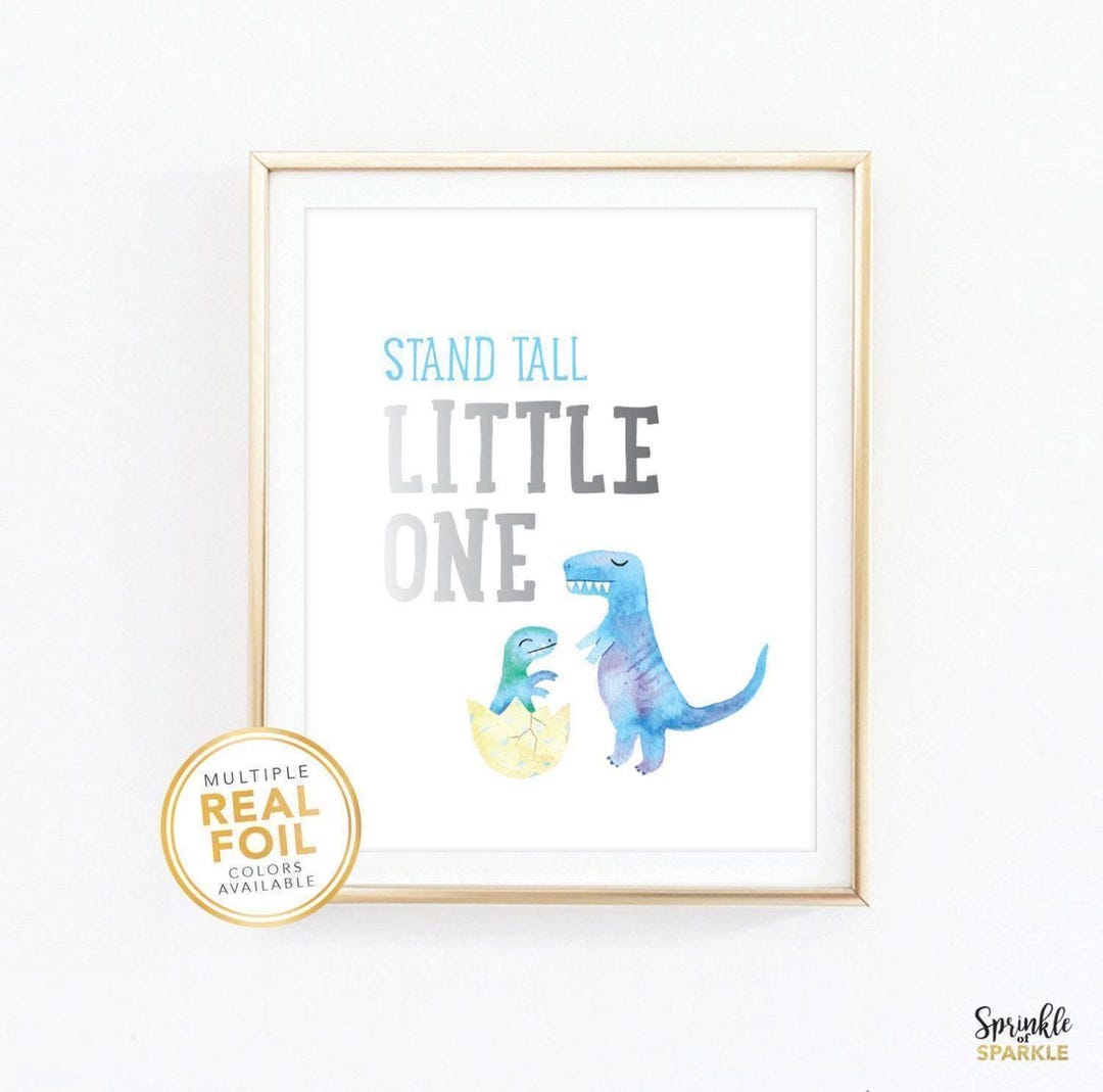 Boys Dinosaur Print - Cute Wall Art - Boys Nursery Stand Tall Little ...
