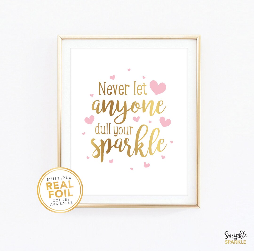 Never Let Anyone Dull Your Sparkle Girls Nursery Print - Don't Let ...