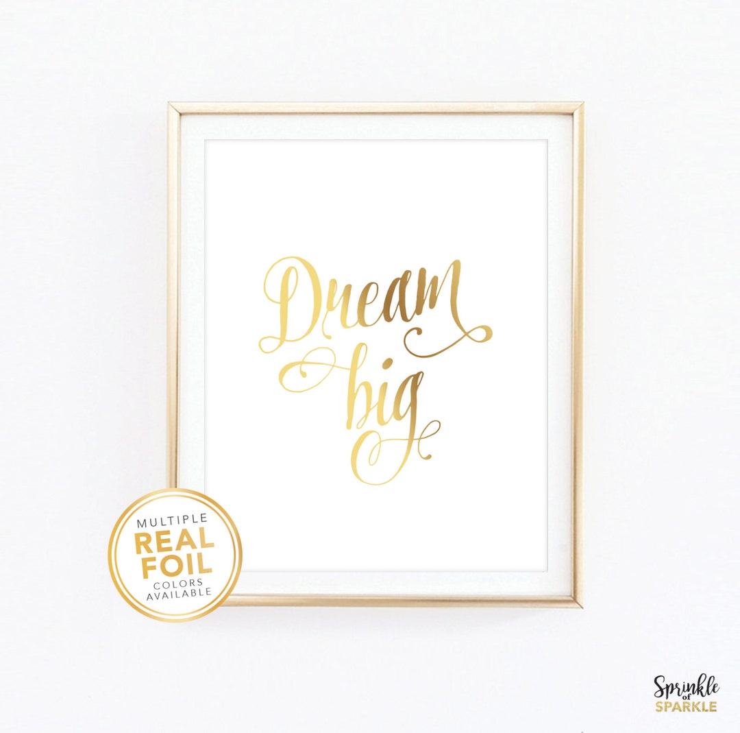 Gold foil Print, Dream Big, Real Foil Print, Silver foil, Home Decor ...