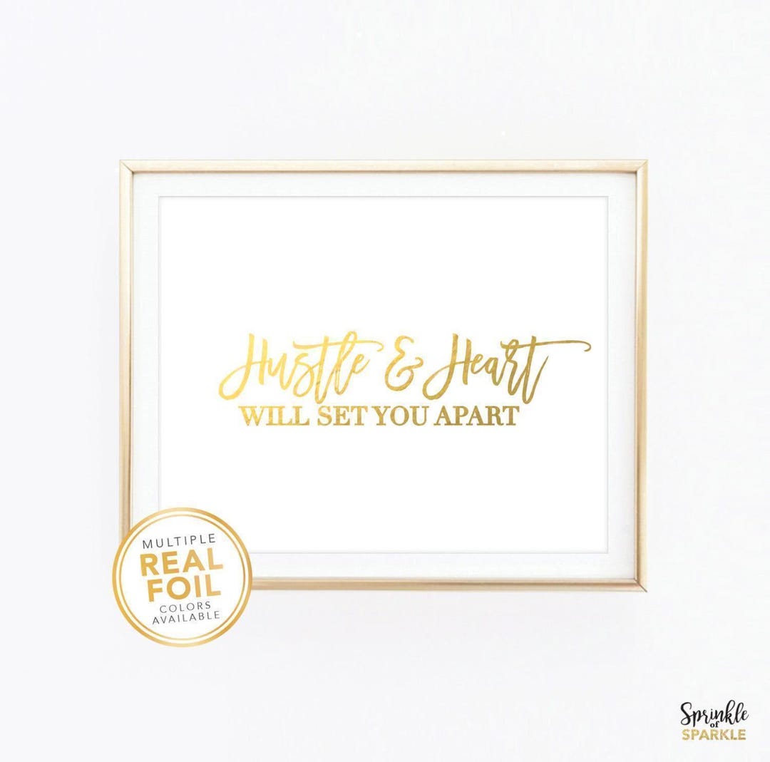 Hustle and Heart Will Set You Apart, Wall Art, Real Gold Foil ...
