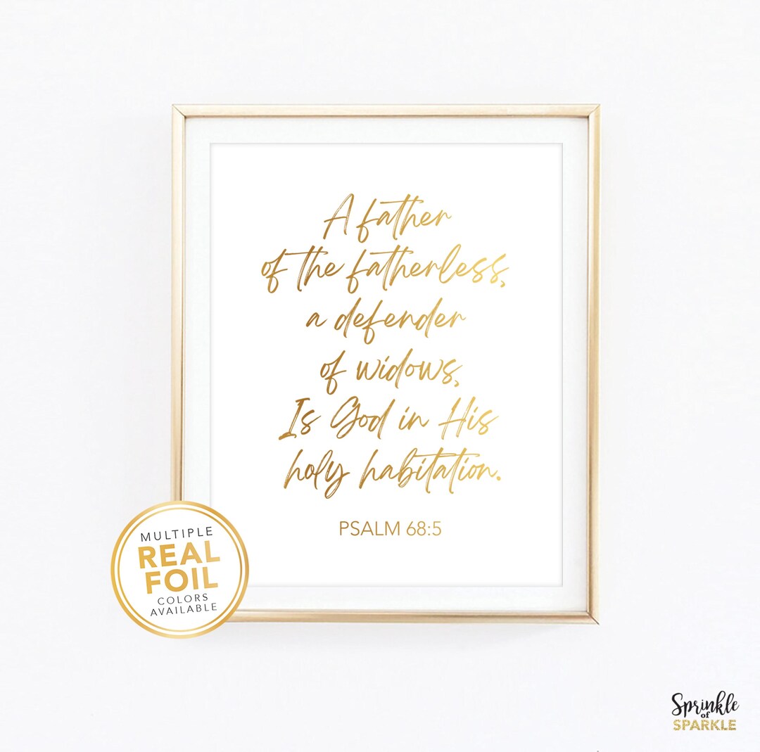 A Father of the Fatherless God in His Holy Habitation Print, Psalm 68:5 ...