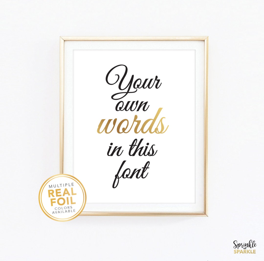 Custom Print Your Own Words in Foil Real Foil Print Gold - Etsy
