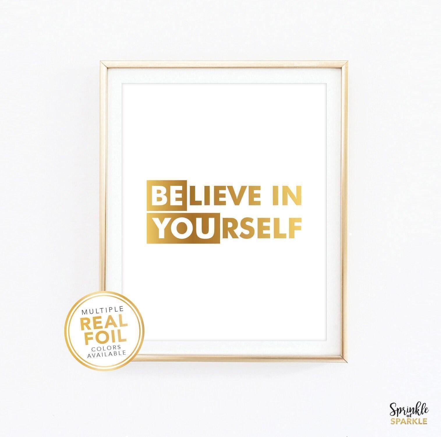 Believe in Yourself Print / Gold Foil Print / Inspirational Print ...