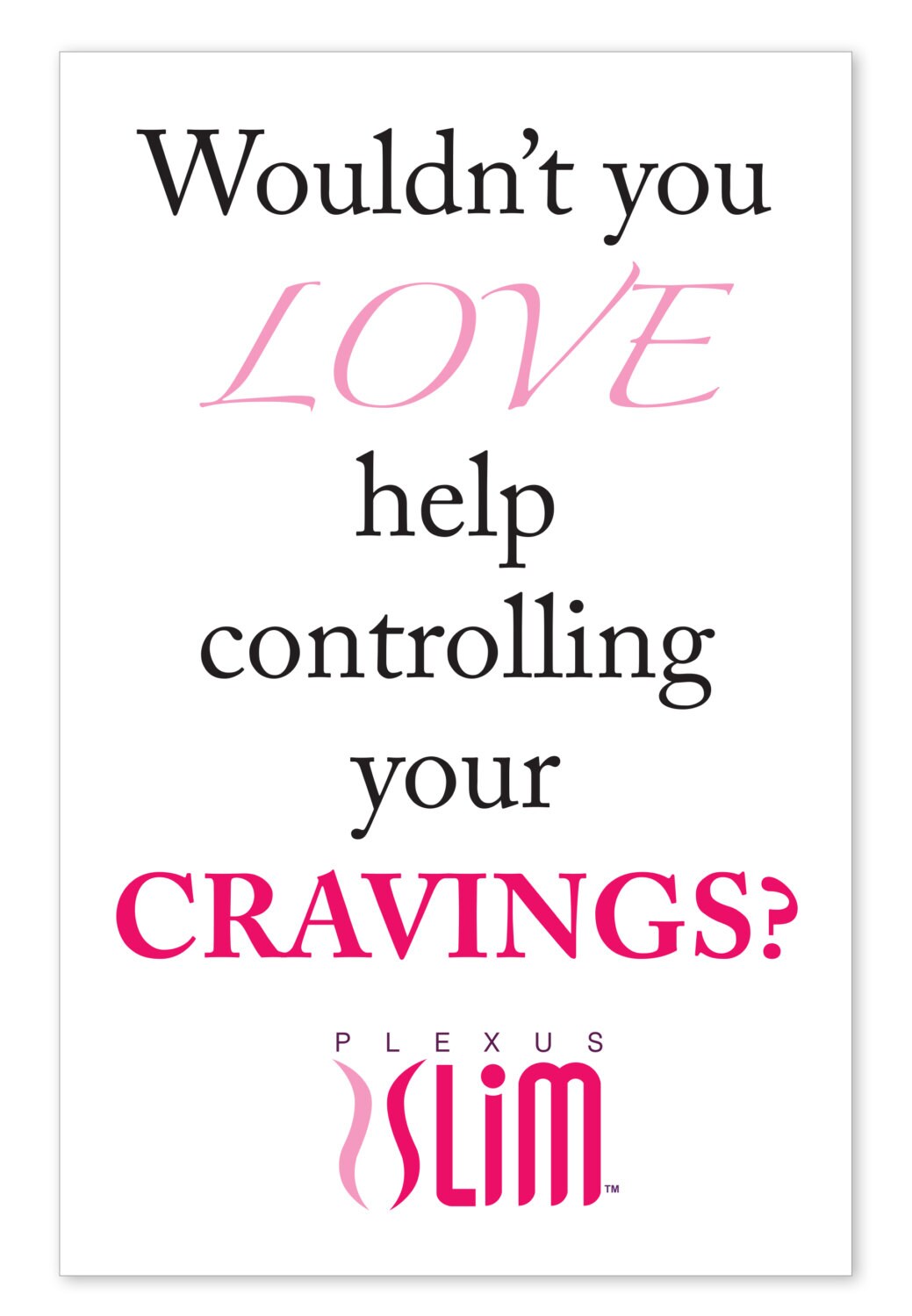 Plexus Poster "wouldn't You LOVE Help Controlling Your Cravings?" - 11 ...