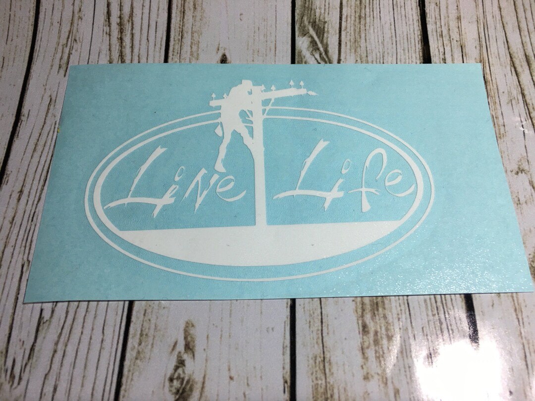Line Life Decal / Lineman Decals /decal / Adhesive Decal / Line Man ...