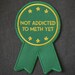 Not Addicted to Meth Embroidered Patch - Etsy