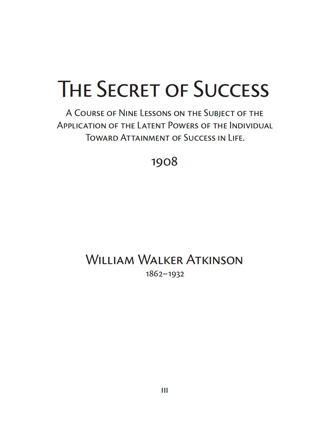 The Secret of Success 1908 by William Walker Atkinson Spirituality ...