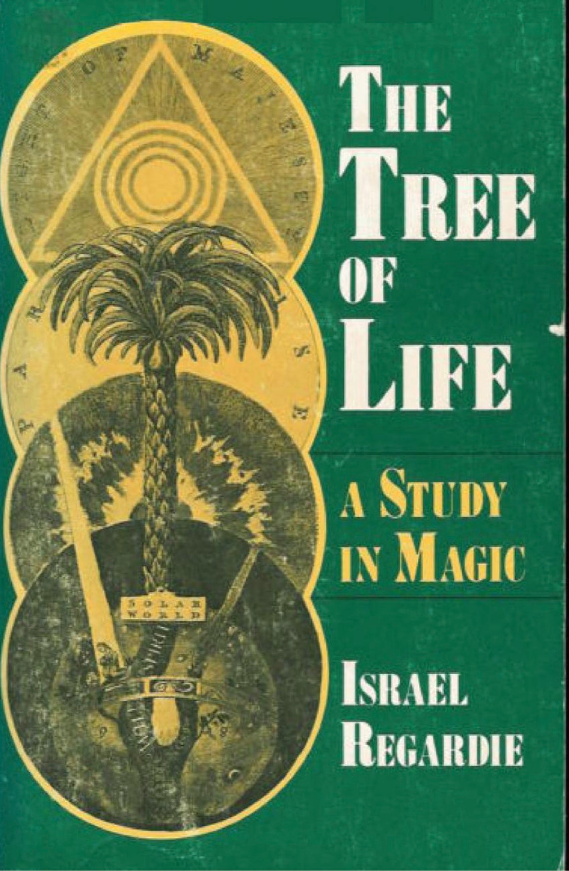 The Tree of Life A Study in Magic by Regardie, Israel 1907 1985 PDF ...
